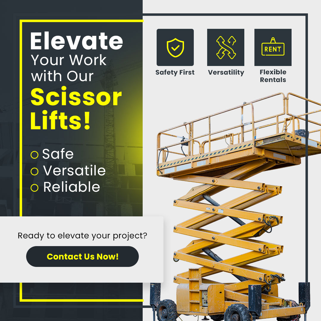 Elevate Your Work with Scissor Lifts Safety Versatility Flexible ...